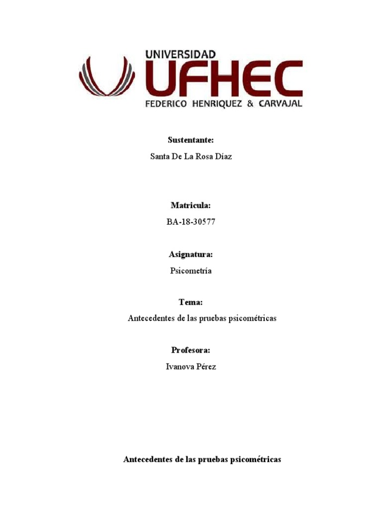 Antecedentes de Las Pruebas Psicométricas | PDF | Sicología | Inteligencia Antecedentes de Las Pruebas Psicométricas | PDF | Sicología | Inteligencia