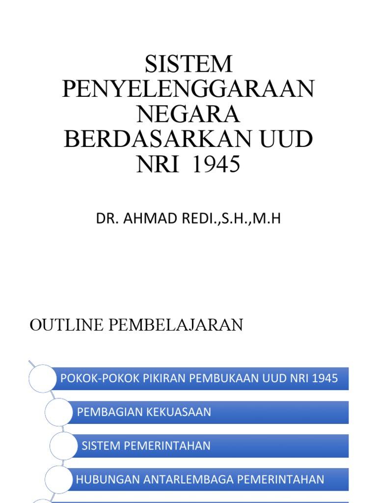 Materi - 93 - Sistem Penyelenggaraan Negara Menurut UUD NRI 1945 - Dr. Ahmad Redi, S.H., M.H. | PDF