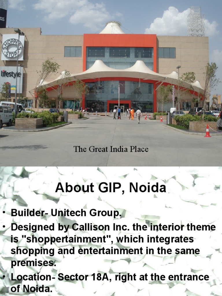Explore the Key Features and Atmospherics of The Great India Place Mall ...