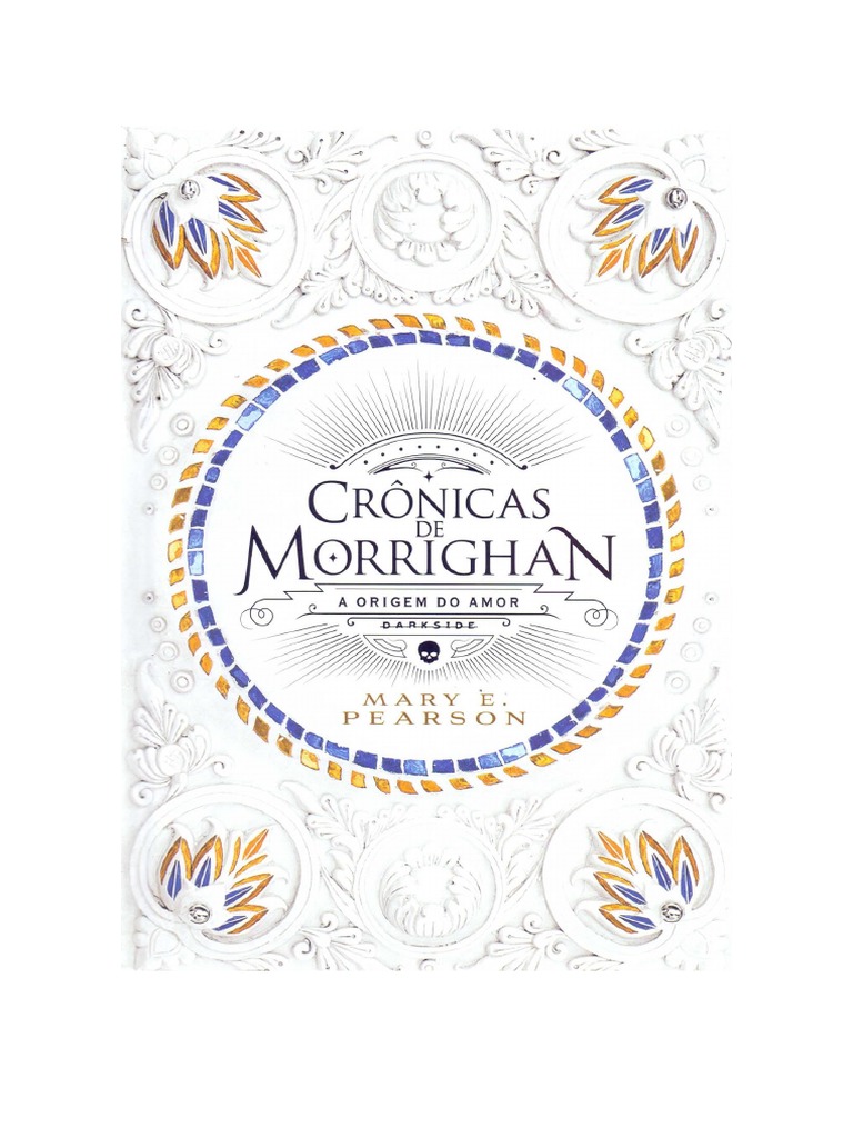 Crônicas de Morrighan @BIBLIOTECAVIRTUALBR Mary E Pearson | PDF | Amor ...