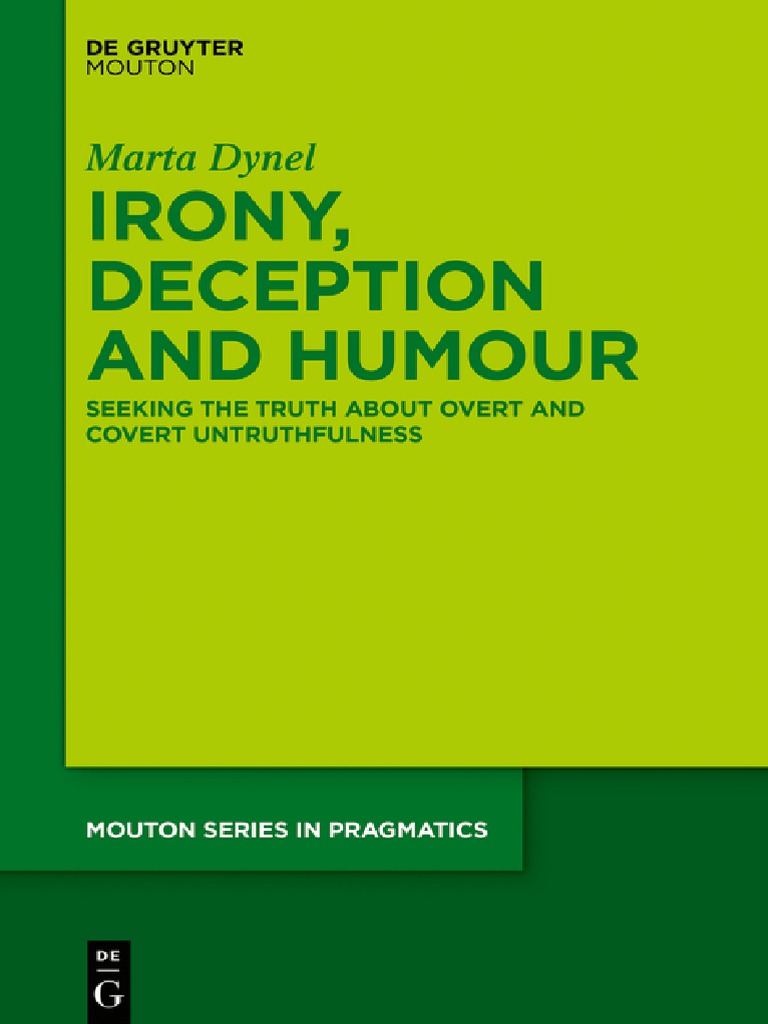 Irony, Deception and Humour Seeking The Truth About Overt and Covert ...