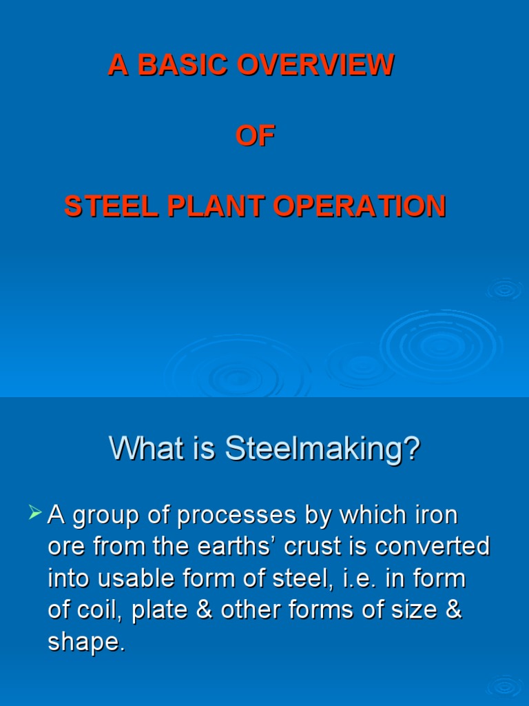 Overview of Steel Plant Operations | PDF | Steelmaking | Steel