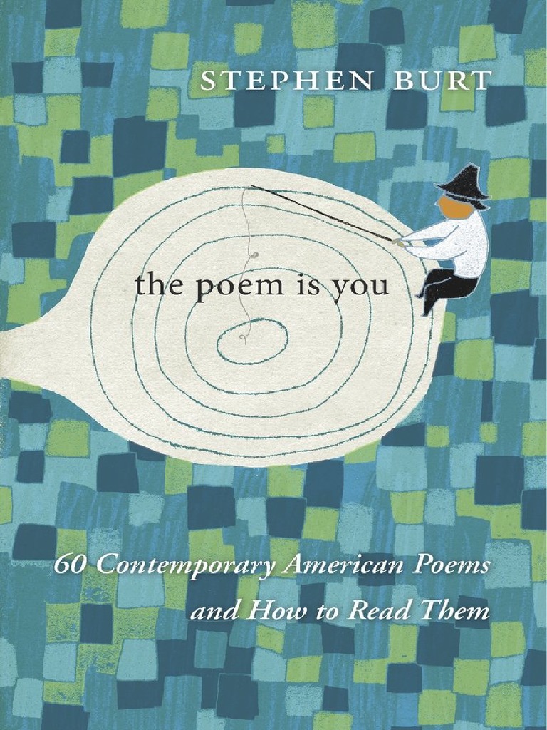 The Poem Is You 60 Contemporary American Poems and How To Read Them ...