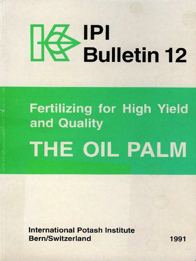 Ipi Bulletin 12 Fertilizing For High Yield and Quality The Oil Palm | PDF | Palm Oil | Soil