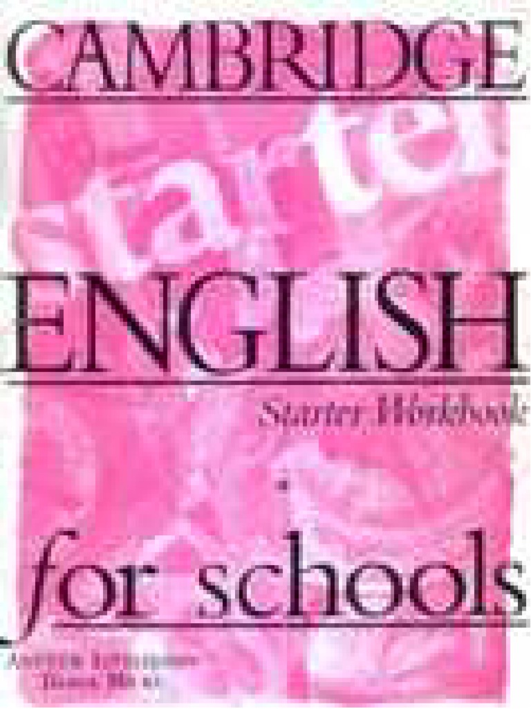 Cambridge English for Schools Starter (Workbook ) | PDF