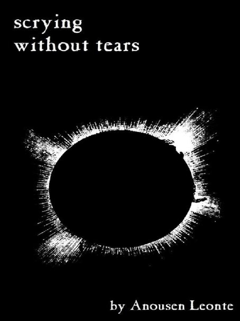 Scrying Without Tears - Anousen Leonte | PDF | Thought | Divination