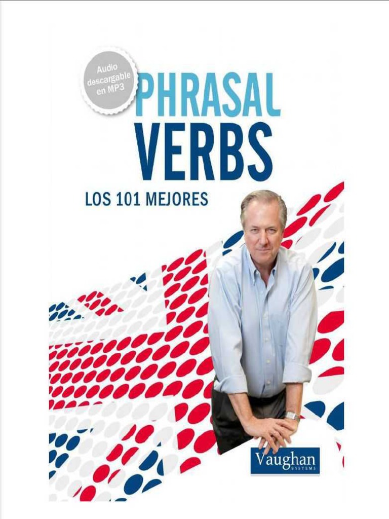 Phrasal Verbs - Los 101 Mejores (Con Audio) | PDF
