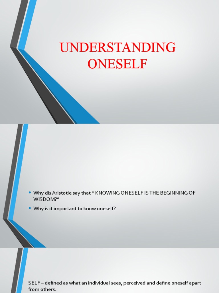 Lesson 1 UNDERSTANDING ONESELF | PDF | Philosophy Of Self | Self Awareness