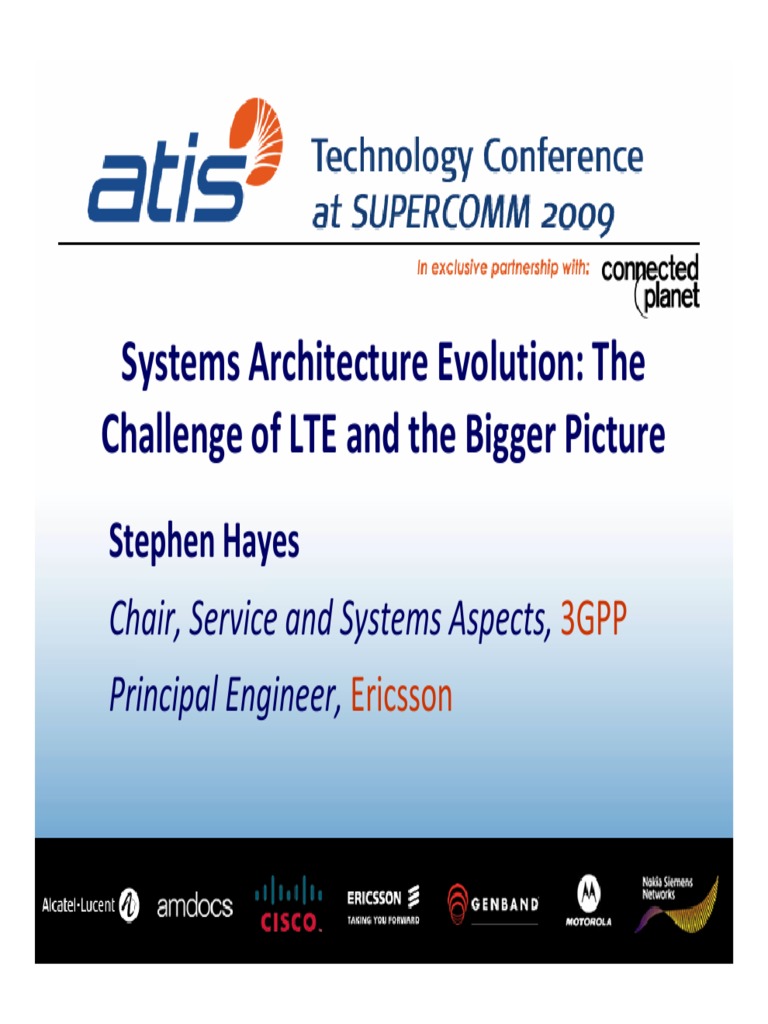 Systems Architecture Evolution: The Challenge of LTE and The Bigger ...