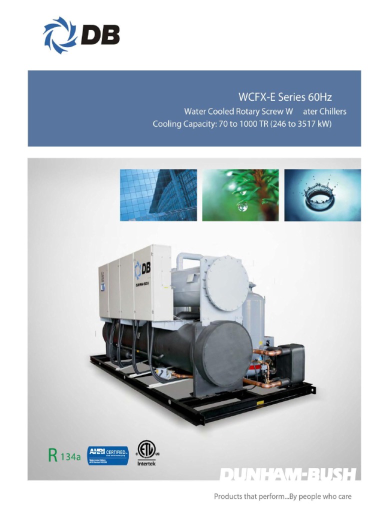 Dunham Bush WCFX E R134A | PDF | Machines | Chemical Engineering