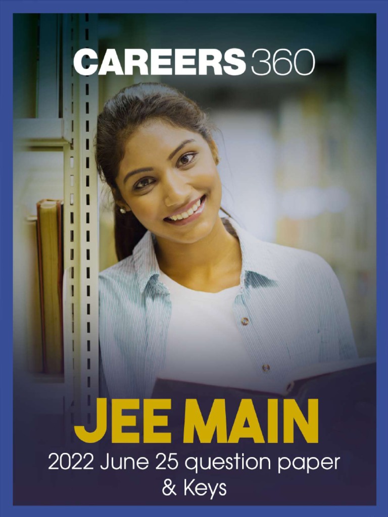 JEE Main 2022 June 25 Question Paper Keys | PDF | Qualifications | Academia