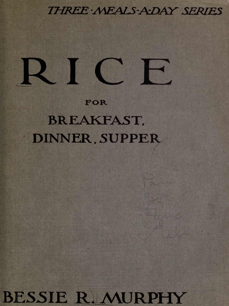 (1919) Murphy, Bessie R., Comp. and Ed. - Rice For Breakfast, Dinner ...