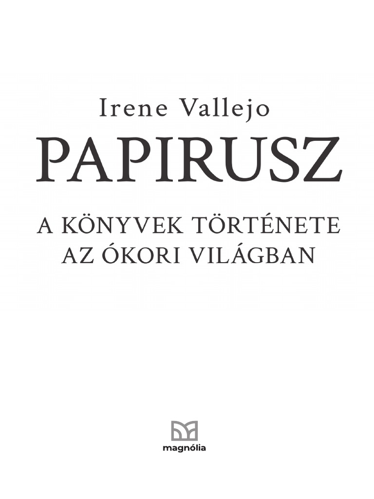 Irene Vallejo: Papirusz - A Könyvek Története Az Ókori Világban | PDF