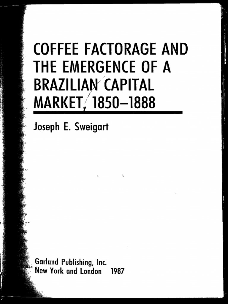 Joseph Earl Sweigart - Coffe Factorage and The Emergence of A Brazilian ...