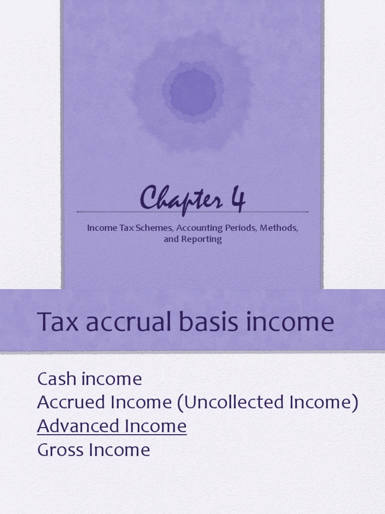 Chapter 4 Income Tax Schemes, Accounting Periods, Methods, and ...