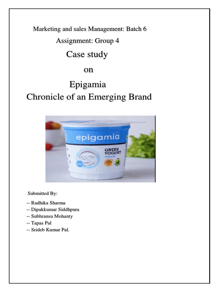Case Study Final 1 Epigamia | PDF | Brand | Marketing