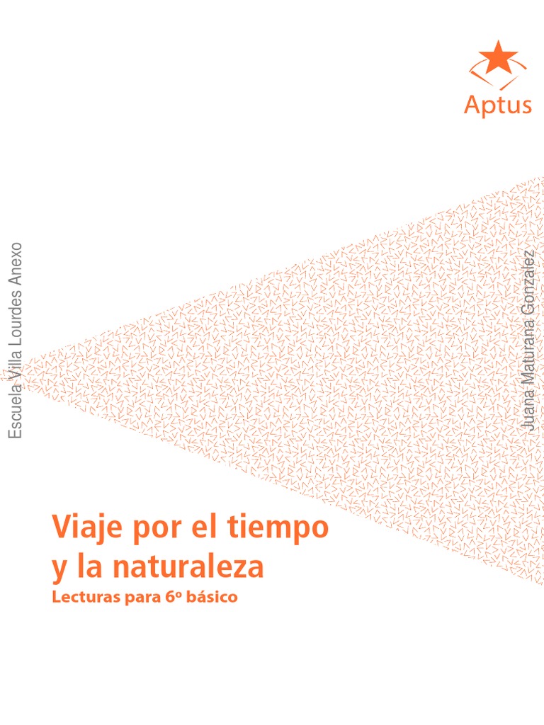 Lecturas 6º - Viaje Por El Tiempo y La Naturaleza | PDF | Chile | Pablo ...