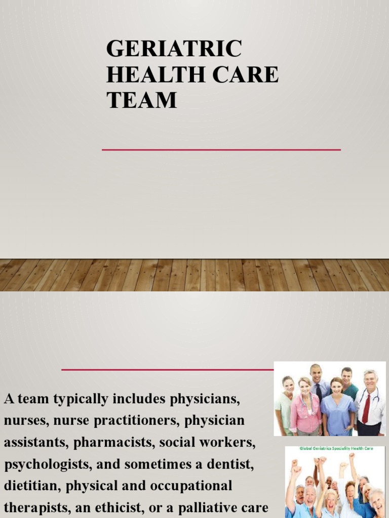 Geriatric Health Care Team Overview | PDF | Nursing | Gerontological ...