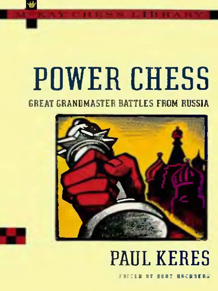 PAUL KERES - Power Chess Great Grandmaster Battles From Russia (1991) | PDF