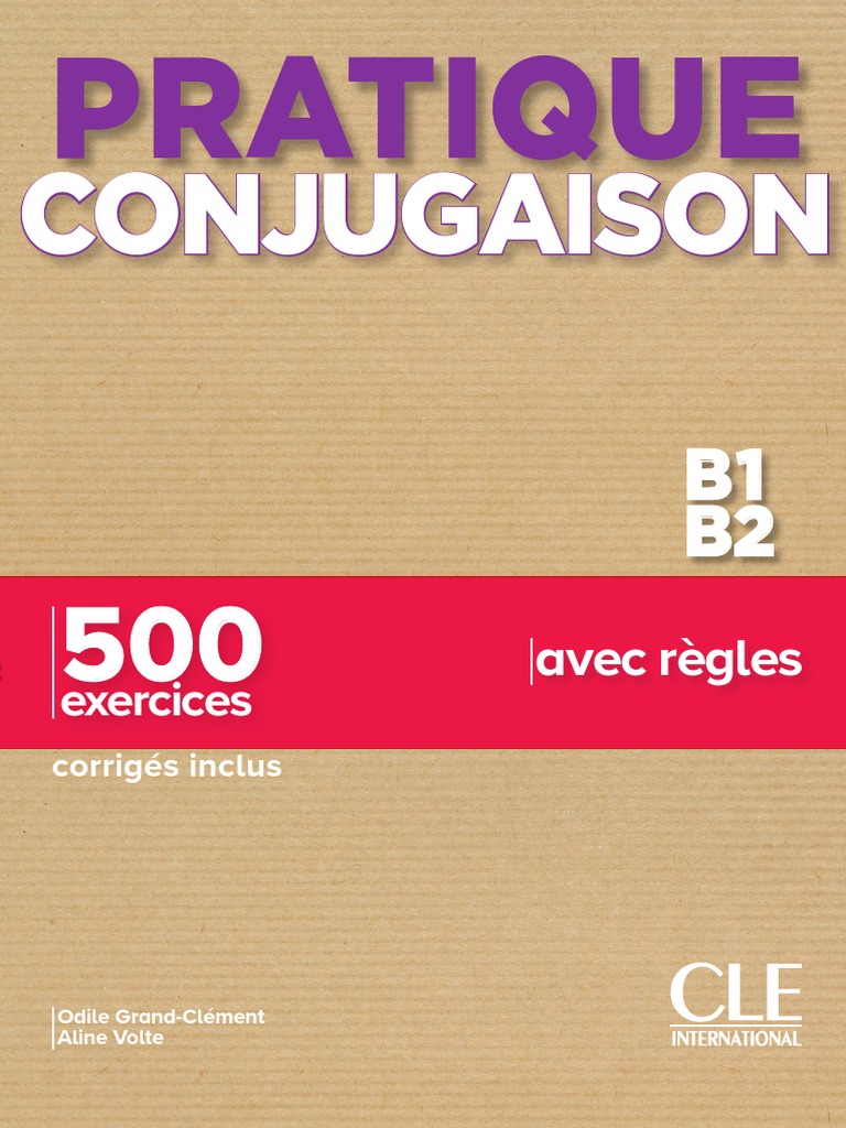 Pratique Conjugaison B1 - B2 | PDF | Syntaxe | Communication humaine