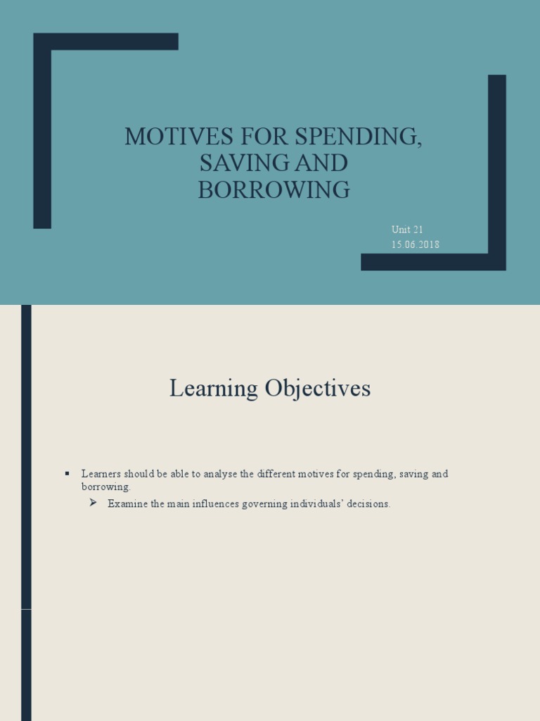 Unit 21 - Motives For Spending, Saving and Borrowing | PDF ...