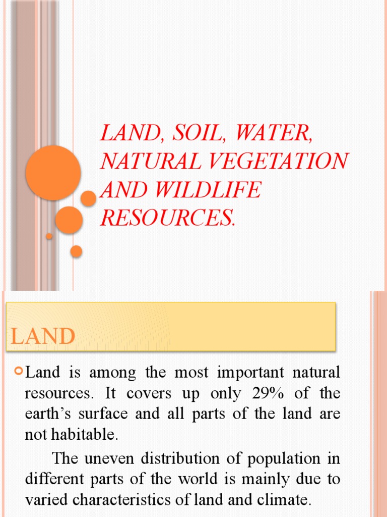 Land, Soil, Water, Natural Vegetation& Wildlife Resources | PDF | Soil ...