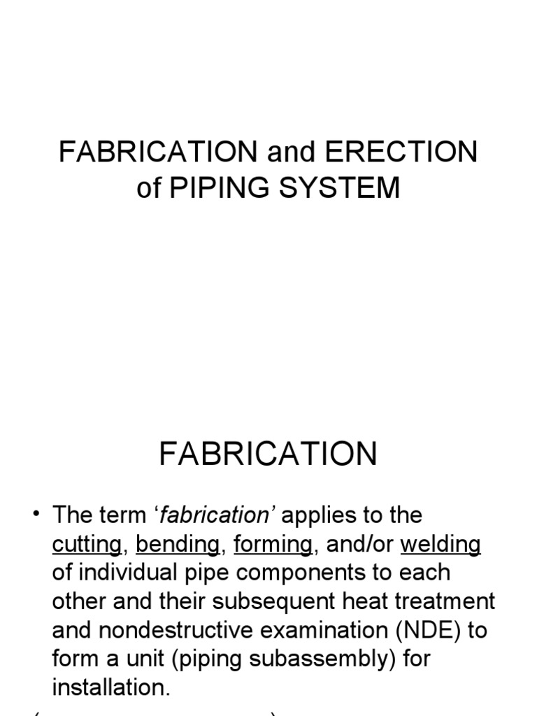 Piping System Fabrication and Erection Guide | PDF | Construction | Welding