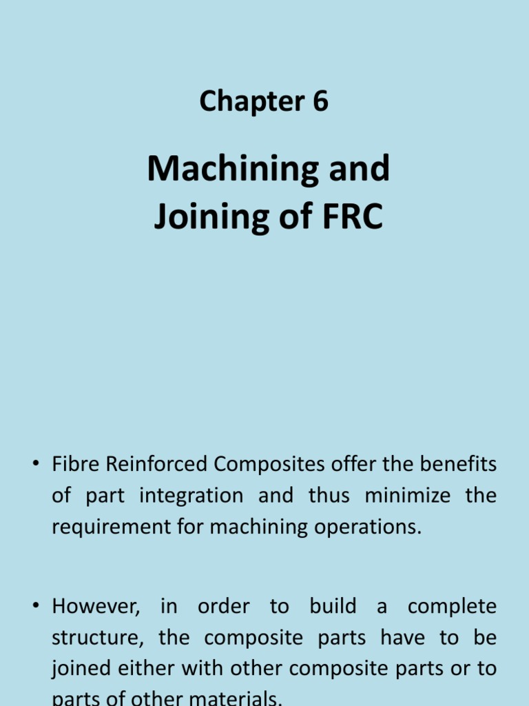Chapter 6. Machining and Joining of FRC - 7th May 2021 | PDF | Adhesive | Composite Material