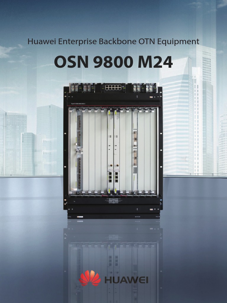OSN 9800 M24: Huawei Enterprise Backbone OTN Equipment | PDF | Computer Network | Computer ...