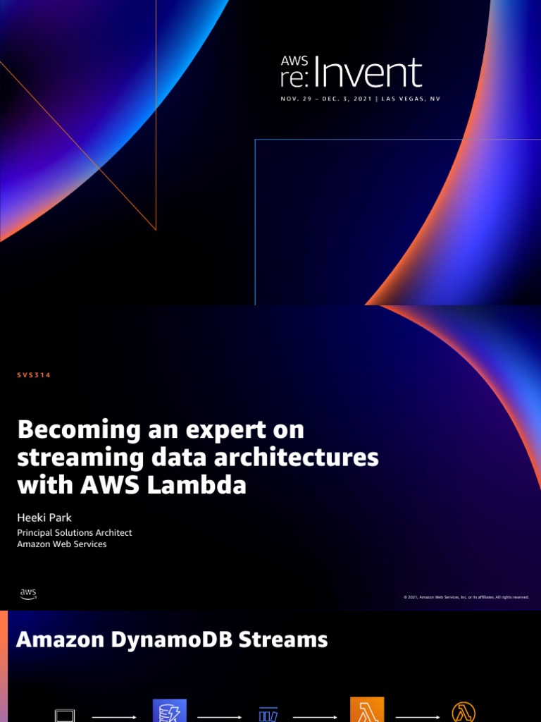 Becoming An Expert On Streaming Data Architectures With AWS Lambda SVS314 | PDF | Amazon Web ...