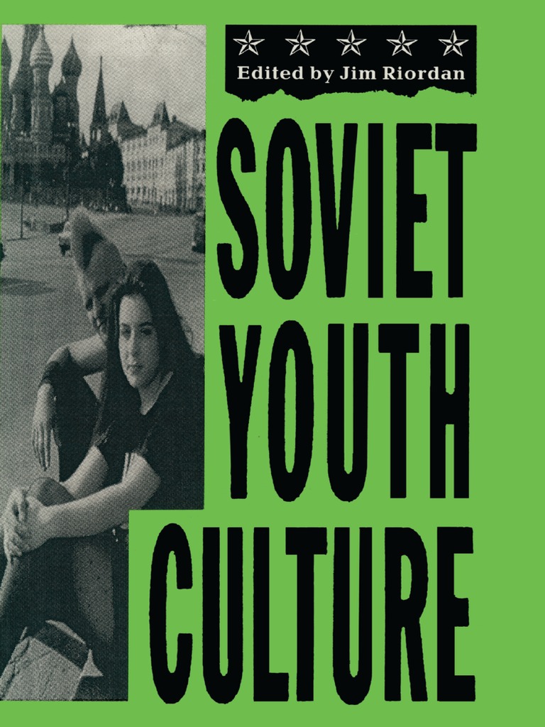 Jim Riordan (Eds.) - Soviet Youth Culture (1989, Palgrave Macmillan UK ...