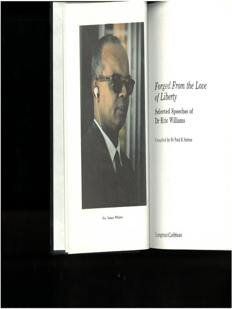 Forged From The Love of Liberty Selected Speeches of Eric Williams (Eric Williams) | PDF