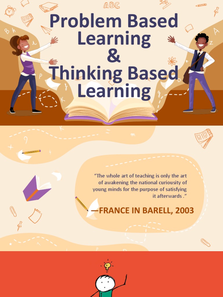 Problem Based Learning and Thinking Based Learning | PDF | Learning ...