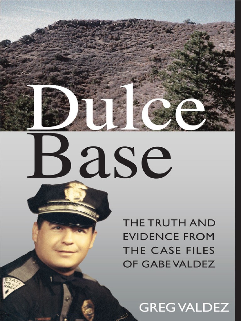 Greg Valdez - Dulce Base - The Truth and Evidence From The Case Files ...