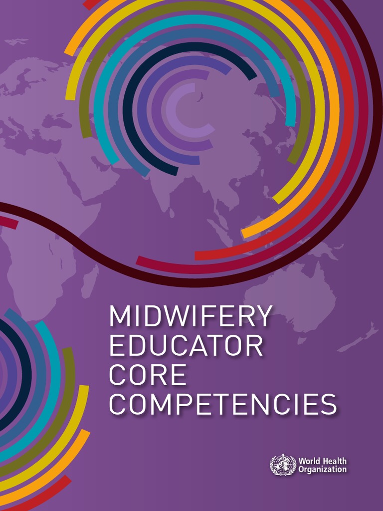 WHO Midwifery - Educator - Core - Competencies | PDF | Educational ... WHO Midwifery - Educator - Core - Competencies | PDF | Educational ...