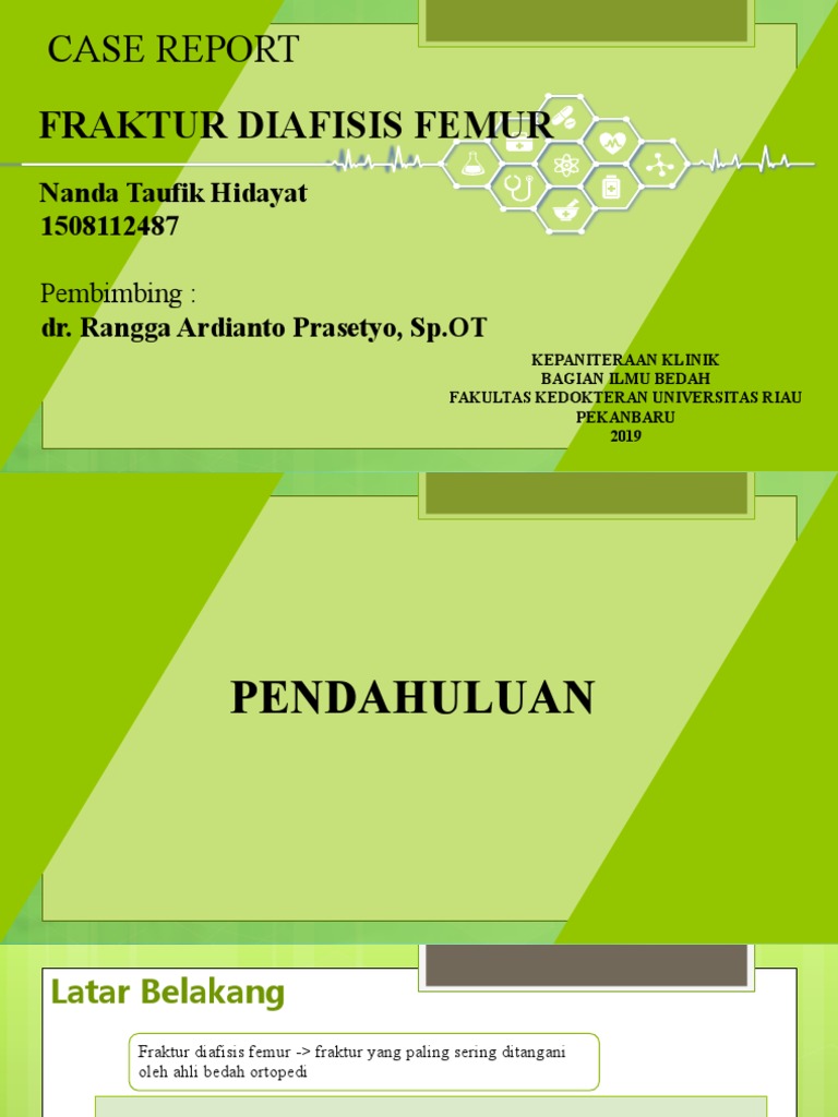 Case Fraktur Diafisis Femur - 28 Desember 2019 - Nanda Taufik H. - Dr. Rangga Ardianto P, SP ...