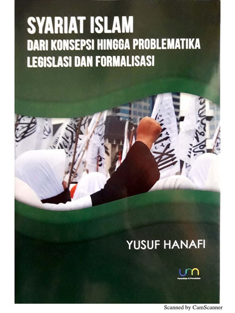 Syariat Islam Dari Konsepsi Hingga Problematika Legislasi Dan Formalisasi (Yusuf Hanafi) | PDF
