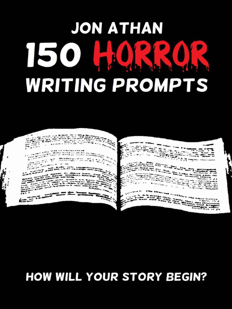 150 Horror Writing Prompts (Jon Athan) | PDF