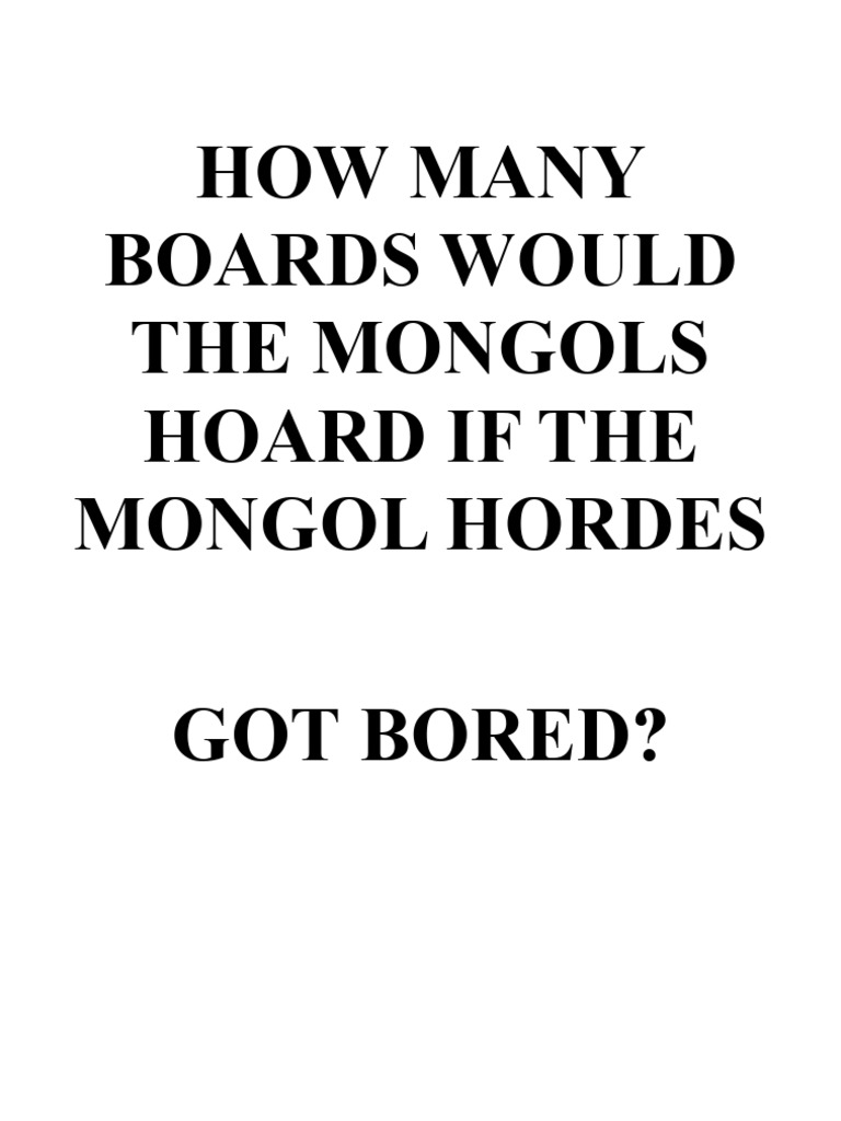 Mongol Hoard: Boards and Boredom | PDF