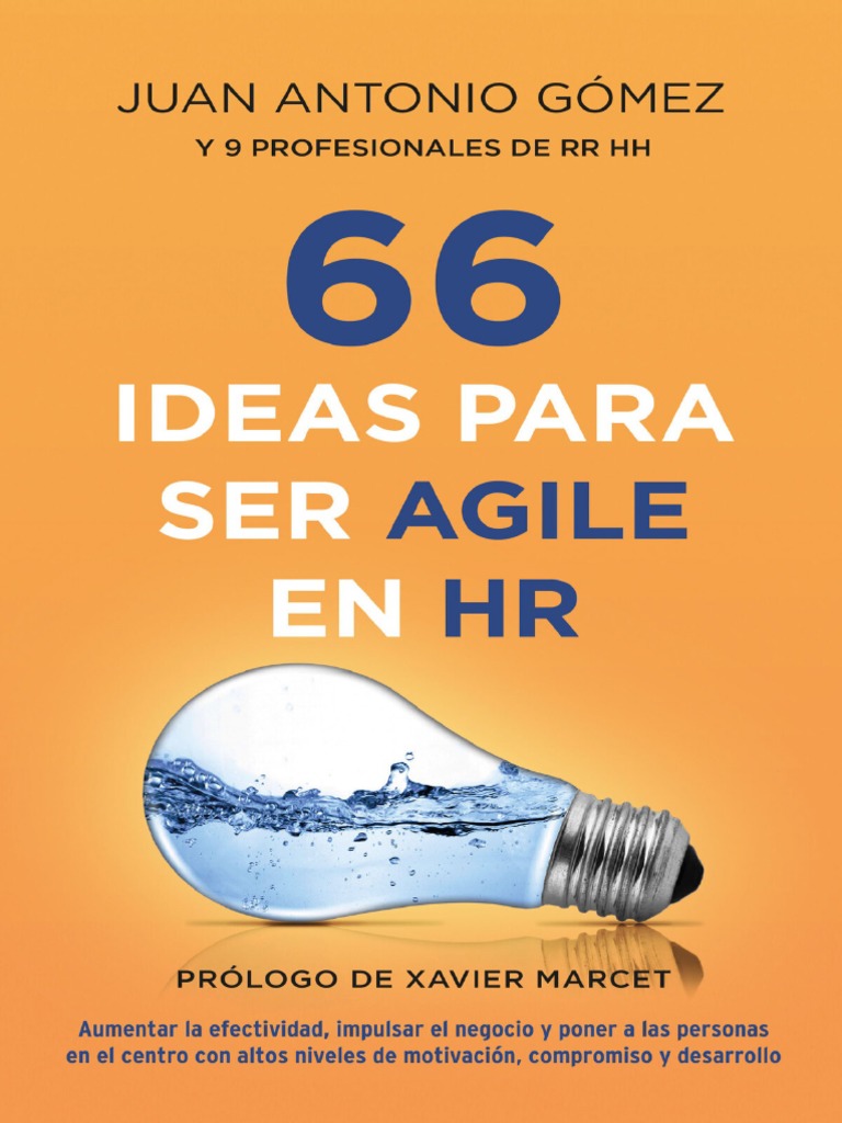 66 Ideas para Ser Agile en HR Aumentar La Efectividad, Impulsar El ...