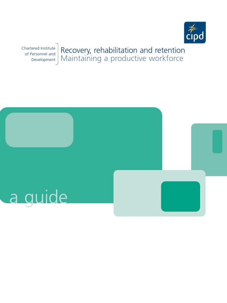 CIPD Recovery, Rehabilitation and Retention Ing A Productive Workforce ...