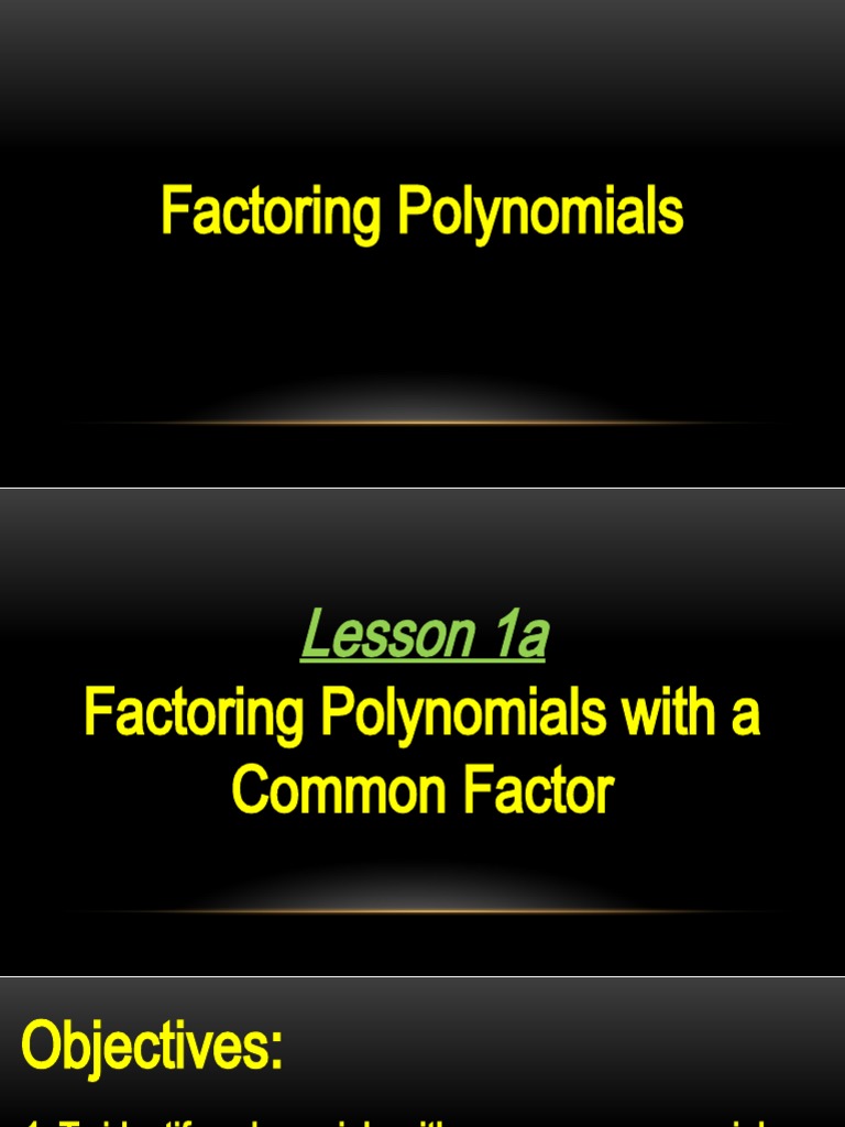 Lesson 1a - Factoring Polynomials With Common Monomial Factor | PDF