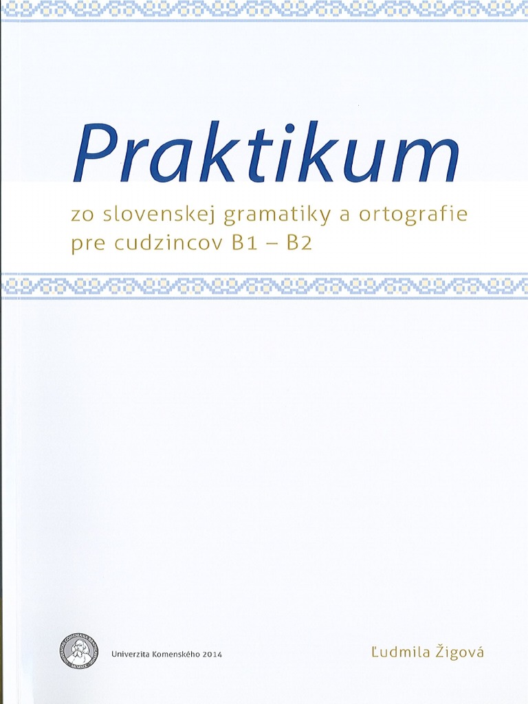 Zigova Ludmila Praktikum Zo Slovenskej Gramatiky A Ortografi | PDF