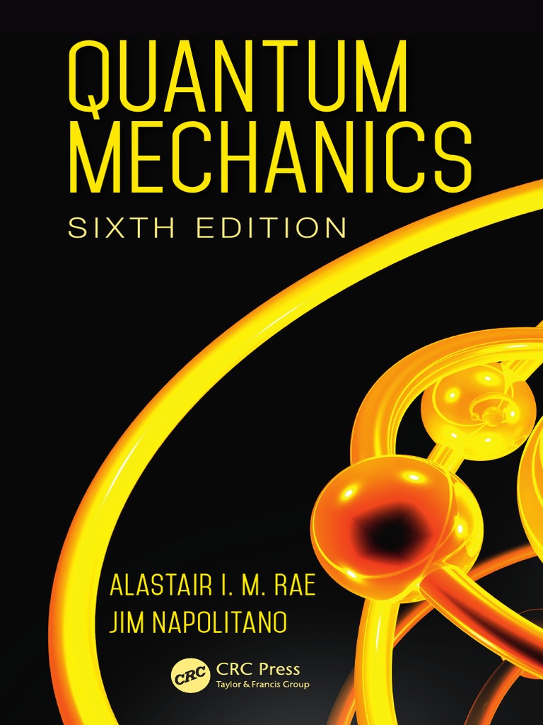 Alastair I. M. Rae Jim Napolitano Quantum Mechanics CRC Press 2015 | PDF | Schrödinger Equation ...