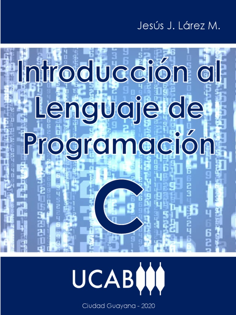 Introducción Al Lenguaje C - Octubre 2020 | PDF | C (lenguaje de ... Introducción Al Lenguaje C - Octubre 2020 | PDF | C (lenguaje de ...