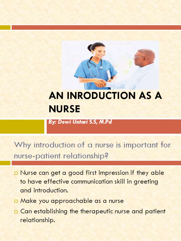 An Inroduction As A Nurse: By: Dewi Untari S.S, M.PD | PDF | Nursing ...