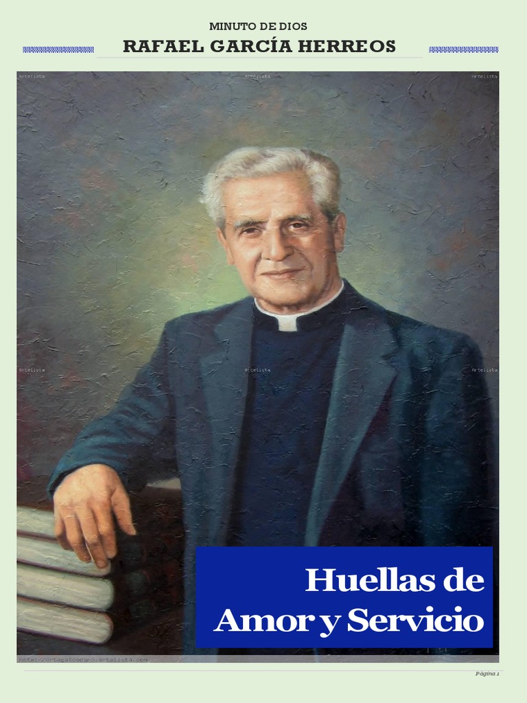 Huellas de amor y servicio: El legado del Padre Rafael García Herreros ...