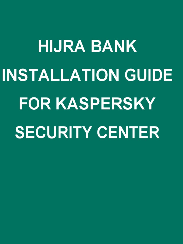 Hijra Bank Installation Guide For Kaspersky Security Center | PDF | Installation (Computer ...