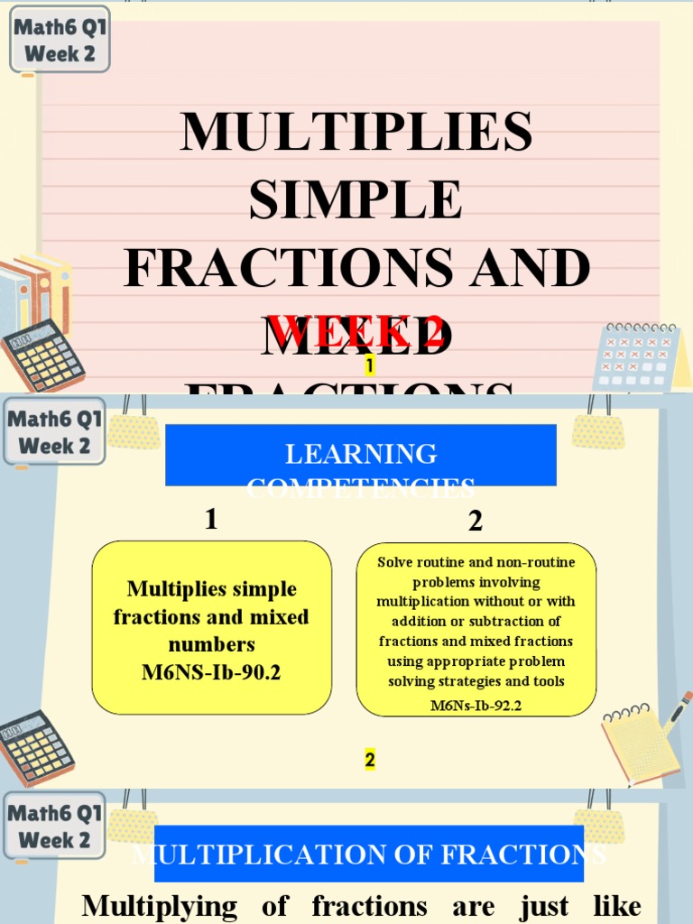 MATH 6 - Q1 - W2 - Multiplies Simple Fractions and Mixed Fractions | PDF | Multiplication ...