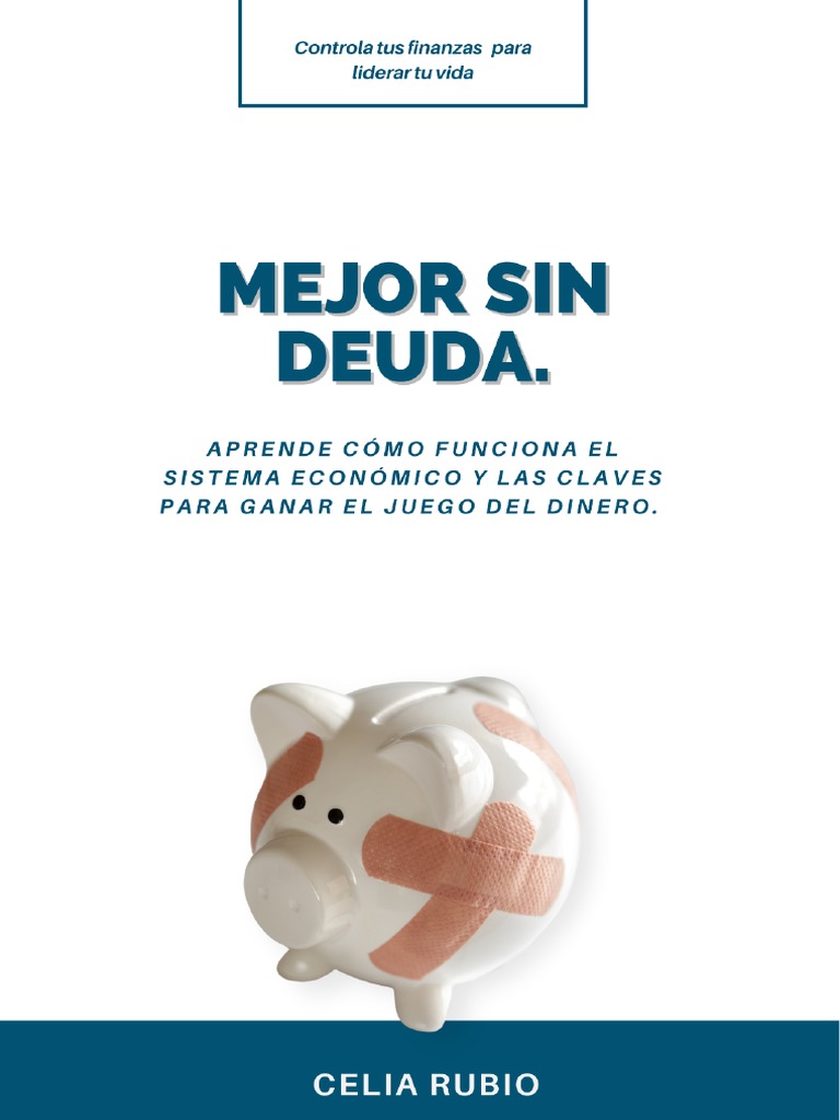 Mejor Sin Deuda. Celia Rubio | PDF | Bancos | Dinero